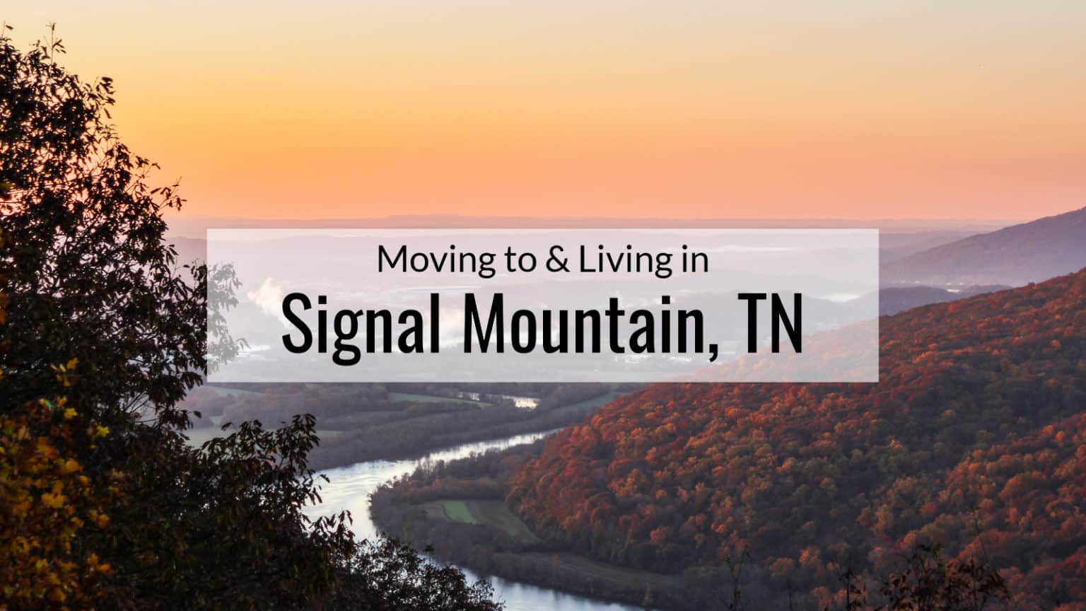 Thinking of Moving to Signal Mountain TN? [2023] | 👉 Why Living in ...
